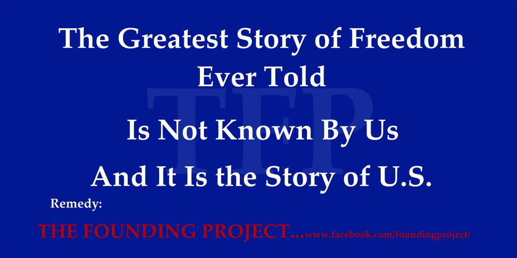 Greatest story of freedom - The Founding Project